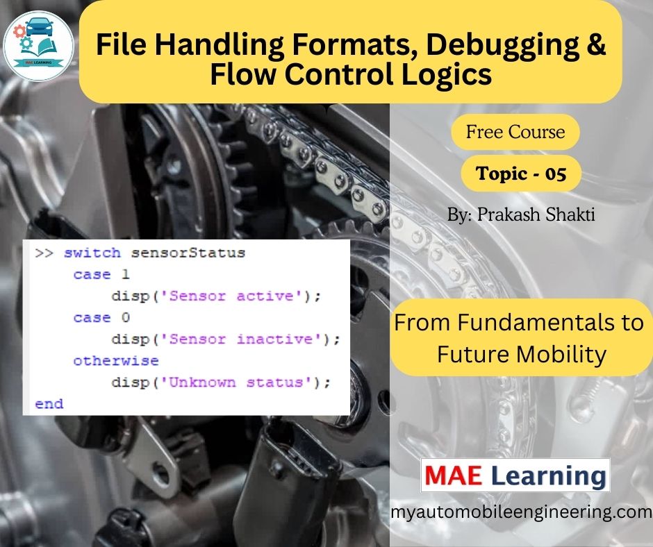 How to use File Handling, Debugging and Flow Control Logics - My Automobile Engineering